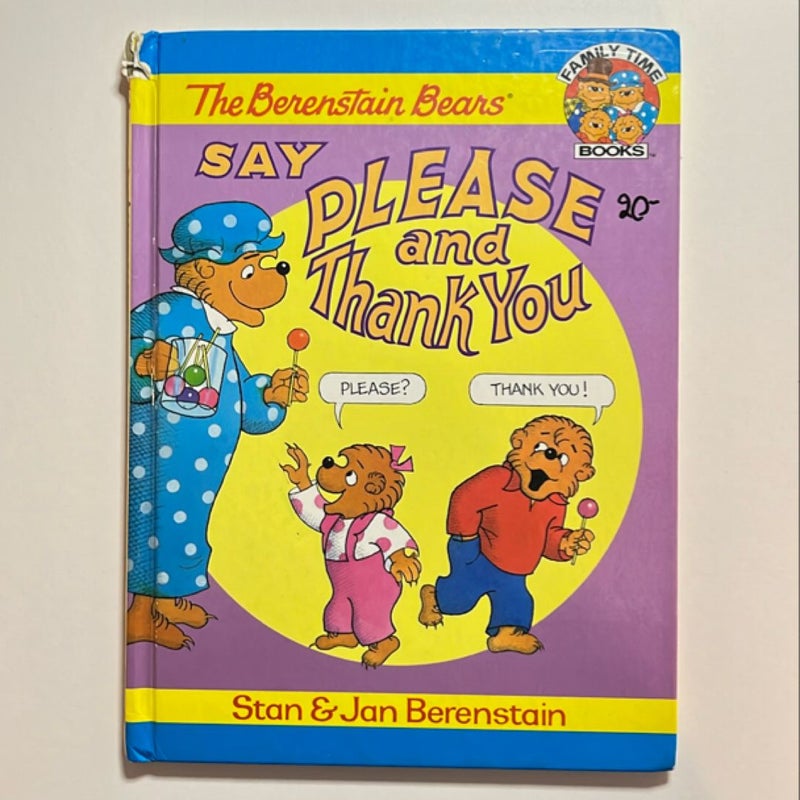 The Berenstain Bears Say Please and Thank You by Stan Berenstain, Jan ...