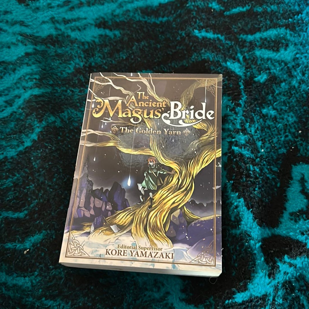 The Ancient Magus' Bride: the Golden Yarn (Light Novel) by Koré Yamazaki