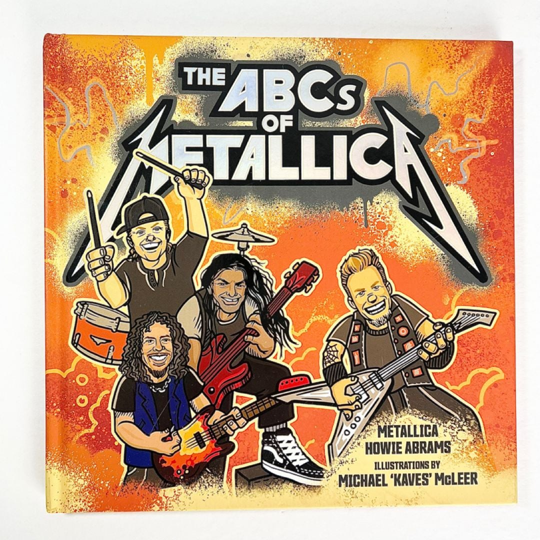 The ABCs of Metallica by Metallica, Howie Abrams