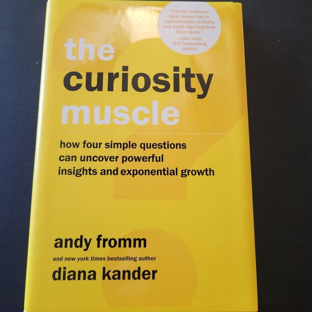 The Curiosity Muscle by Diana Kander, Andy Fromm