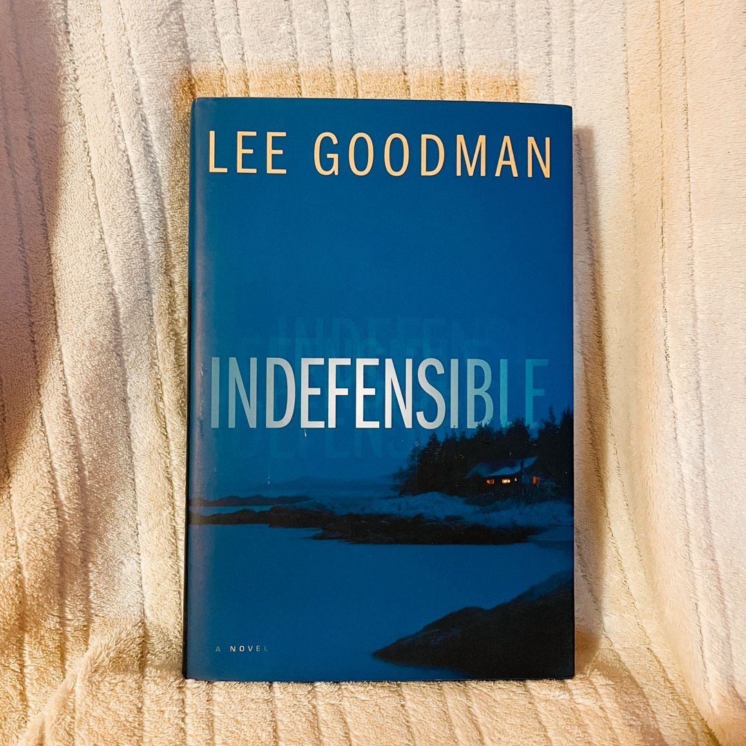 Indefensible by Lee Goodman