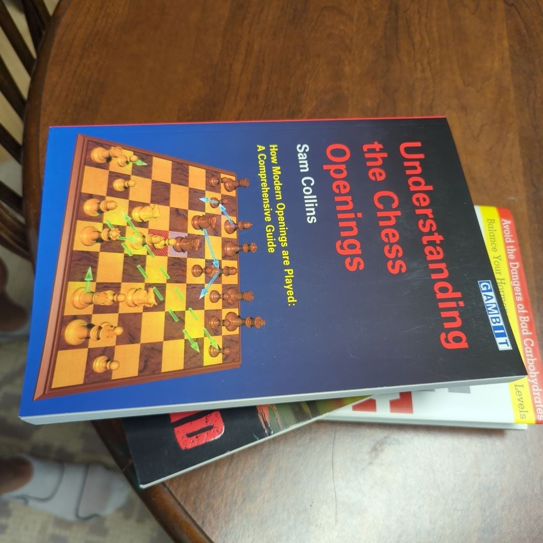 Understanding the Chess Openings by Sam Collins