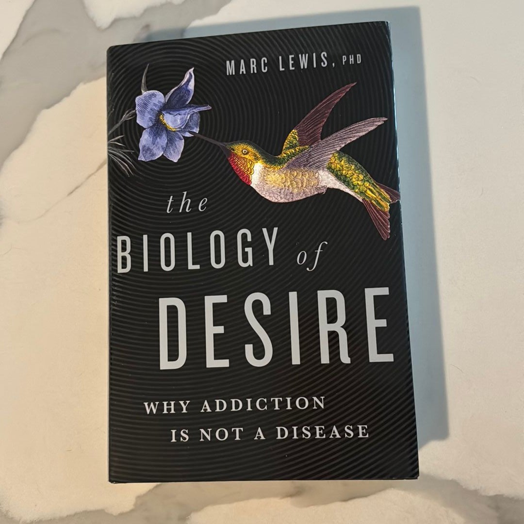 The Biology of Desire by Marc Lewis, Hardcover | Pangobooks