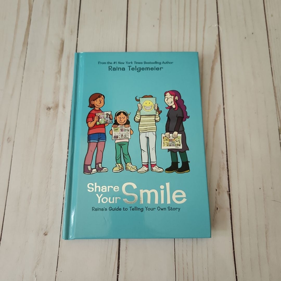 Share Your Smile by Raina Telgemeier