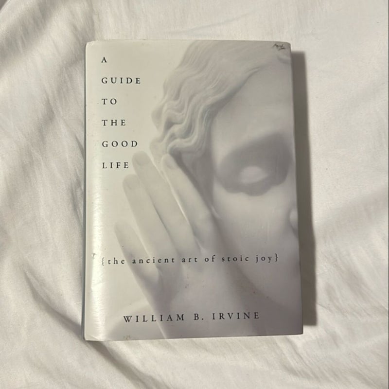 A Guide to the Good Life by William B. Irvine, Hardcover | Pangobooks