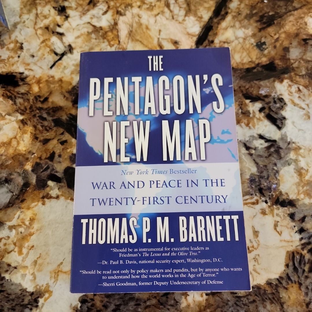 The Pentagon's New Map by Thomas P. M. Barnett