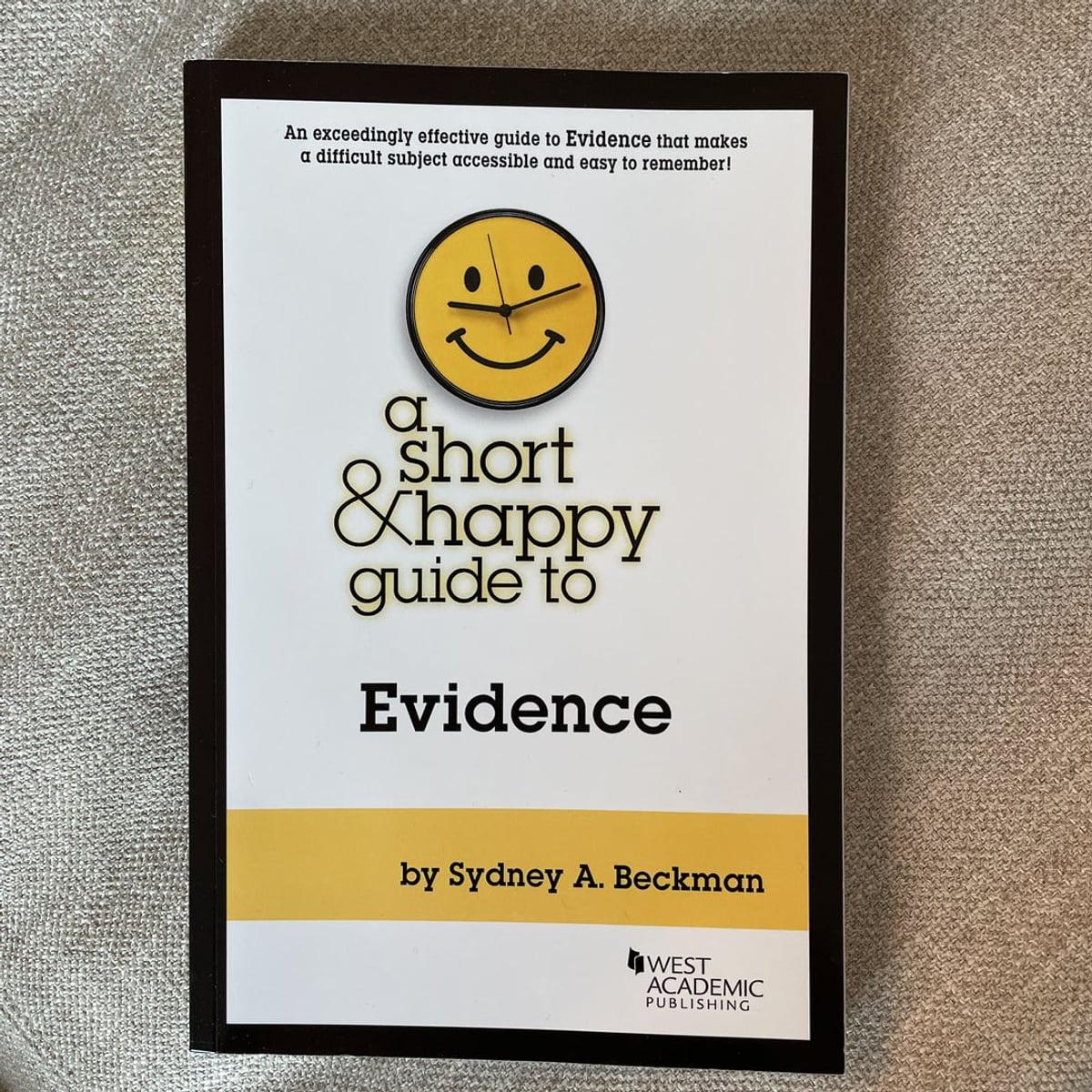 A Short and Happy Guide to Evidence by Sydney A. Beckman