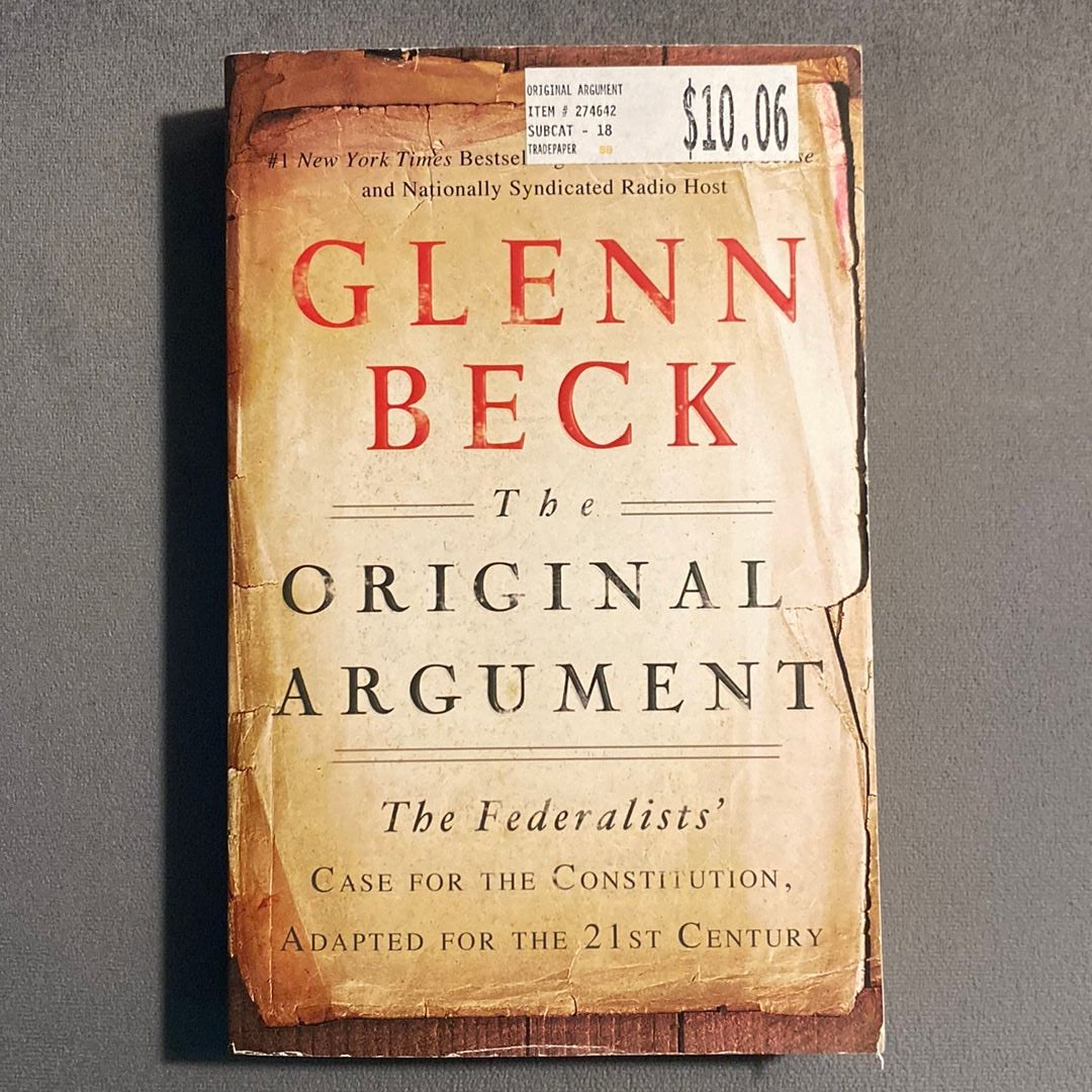 The Original Argument by Glenn Beck, Pat Gray, Adam Grupper