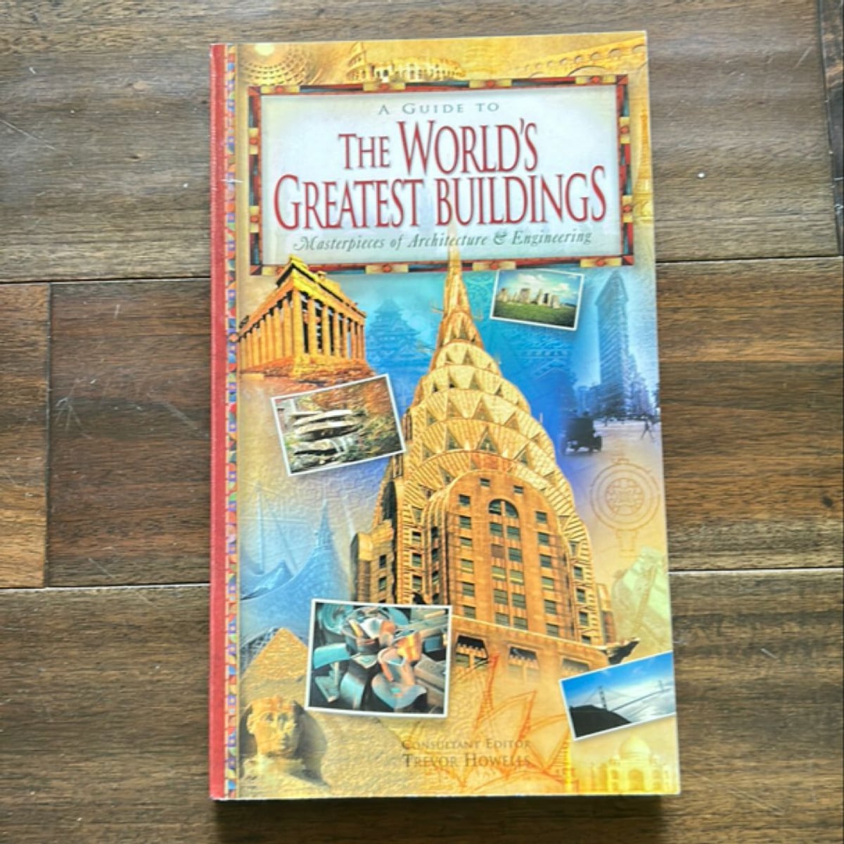 The World's Greatest Buildings by Trevor Howells