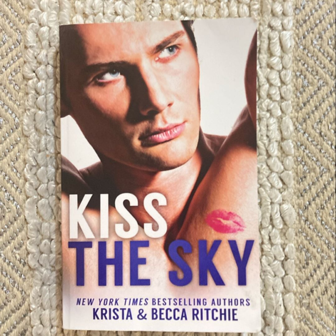 Kiss the Sky by Krista Ritchie, Becca Ritchie