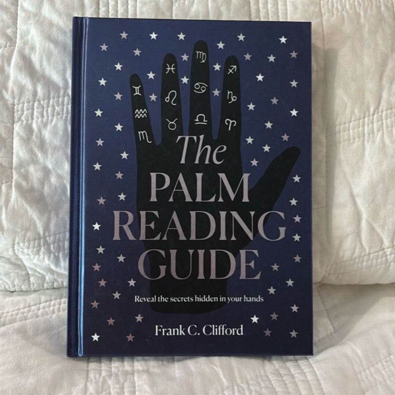 The Palm Reading Guide by Frank C. Clifford