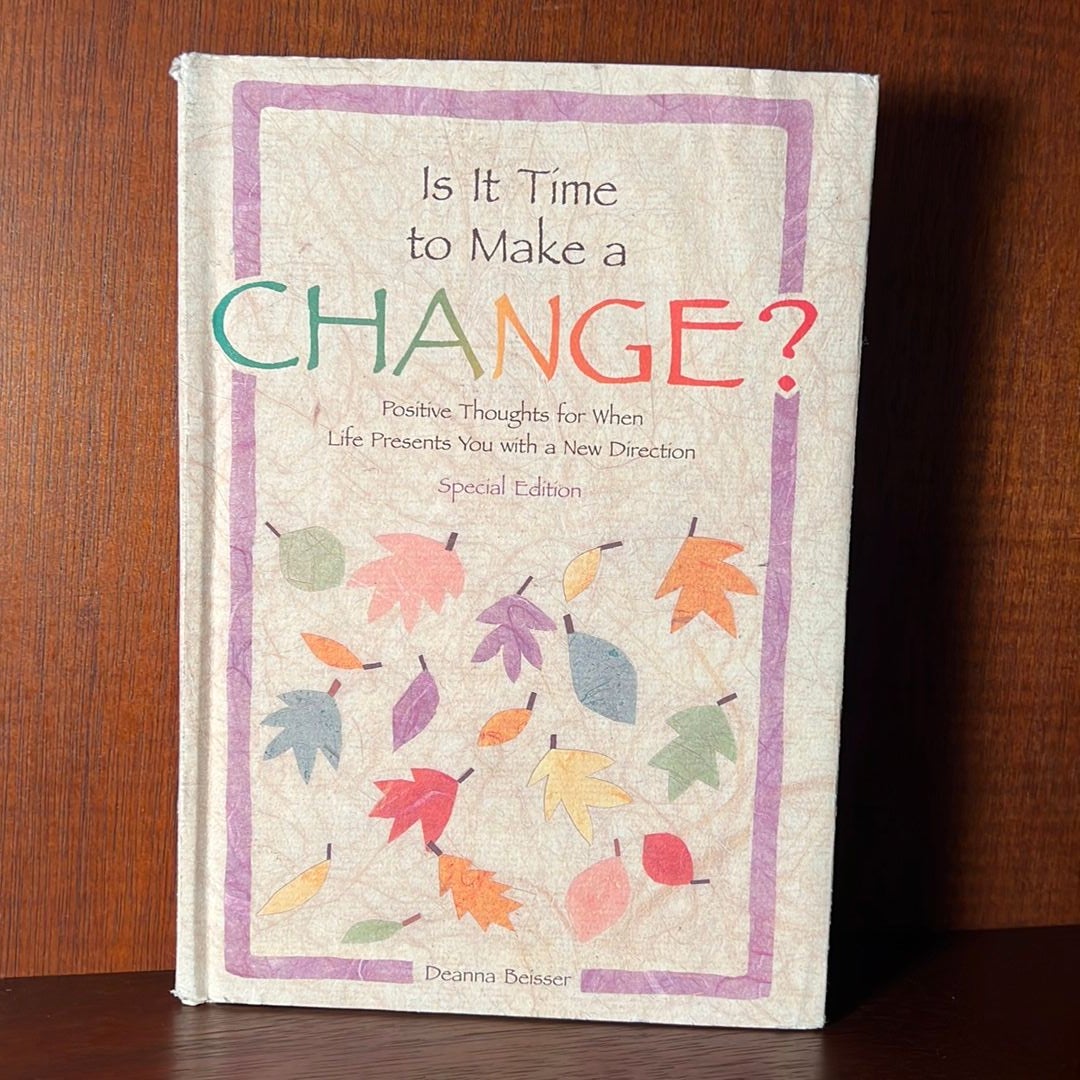 Is It Time to Make a Change? by Deanna Beisser, Hardcover | Pangobooks