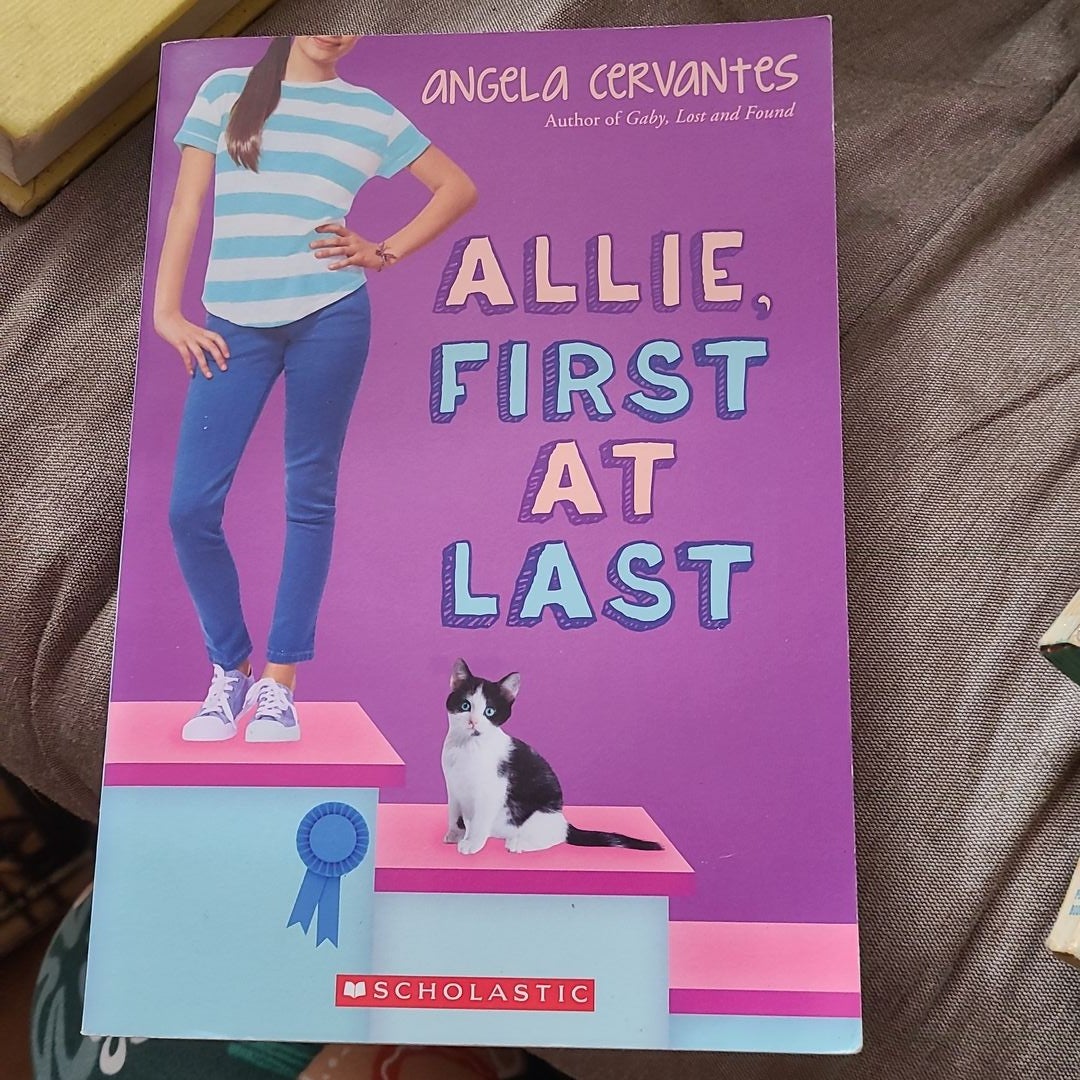Allie, First at Last by Angela Cervantes