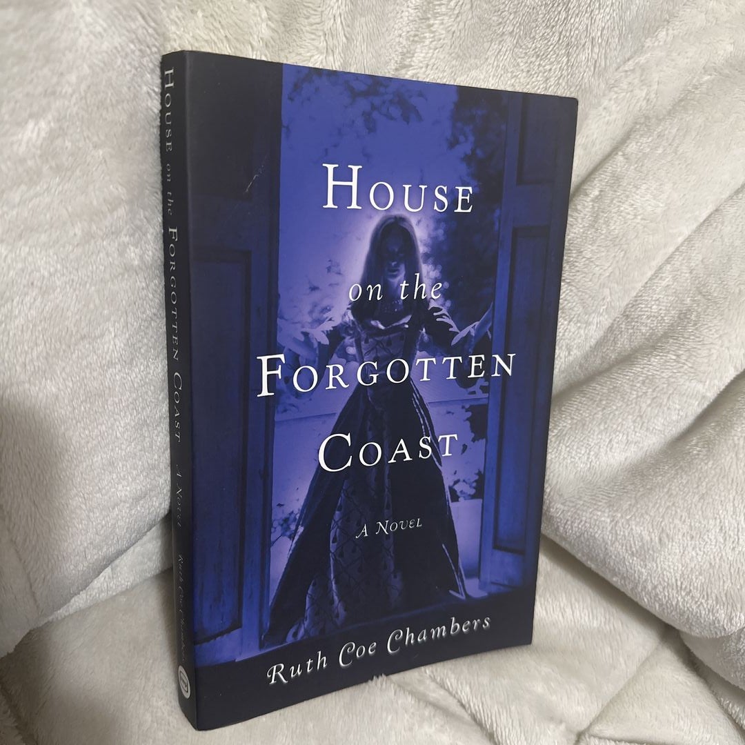 House on the Forgotten Coast by Ruth Coe Chambers