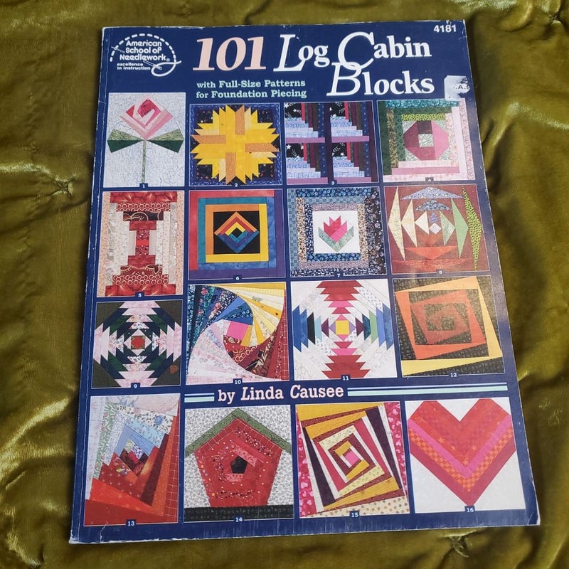 101 Log Cabin Blocks by Linda Causee