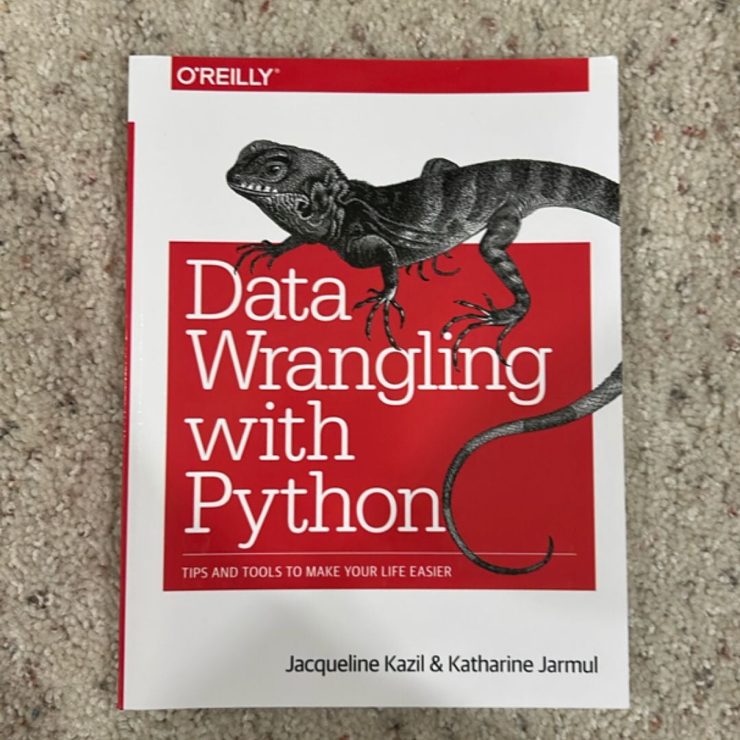 Data Wrangling with Python by Jacqueline Kazil, Katharine Jarmul