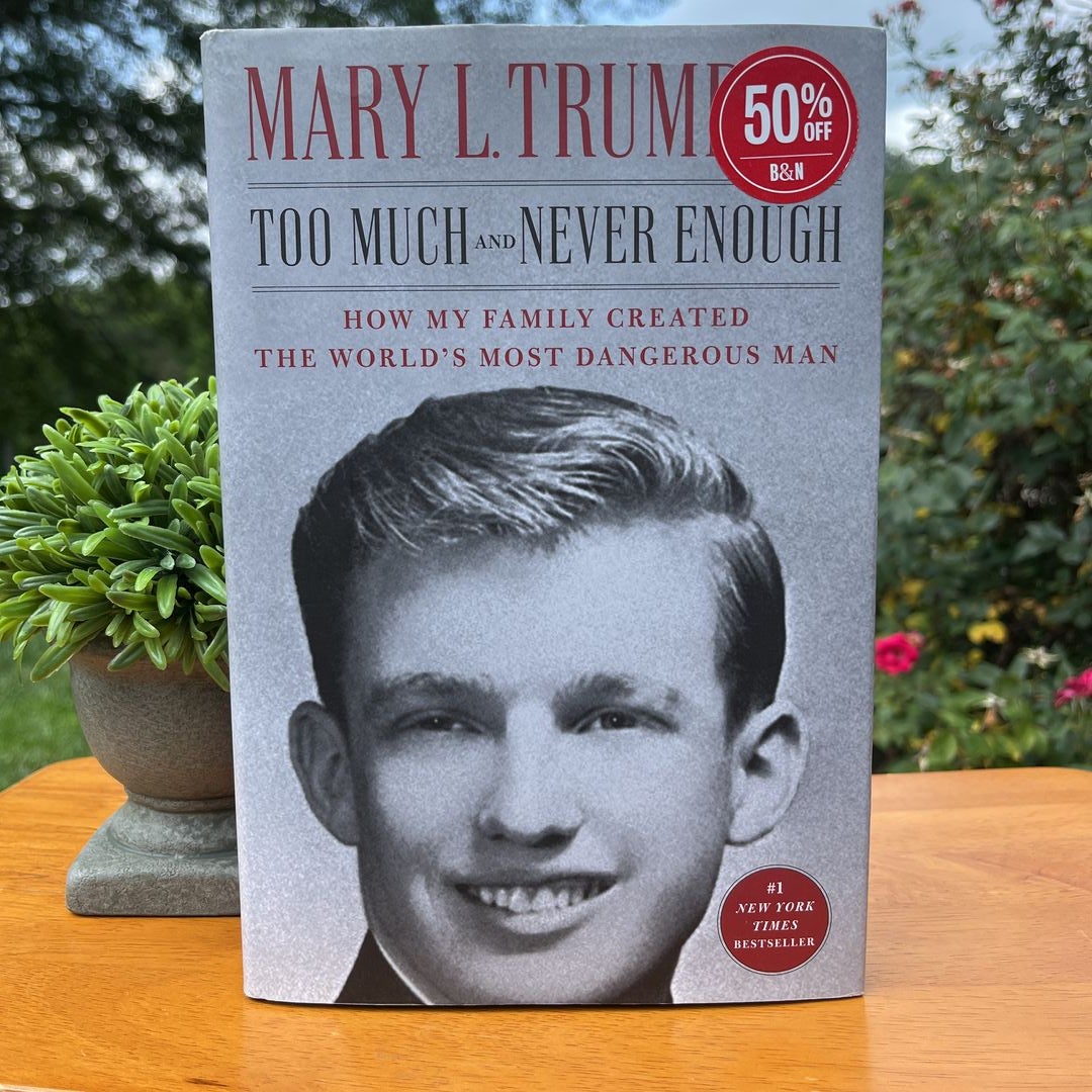 Too Much and Never Enough by Mary L. Trump