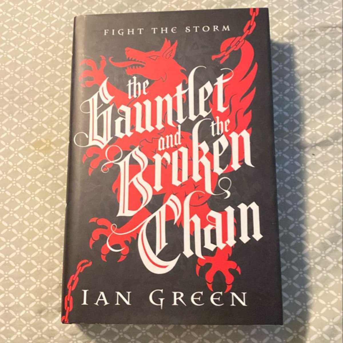The Gauntlet and the Broken Chain by Ian Green