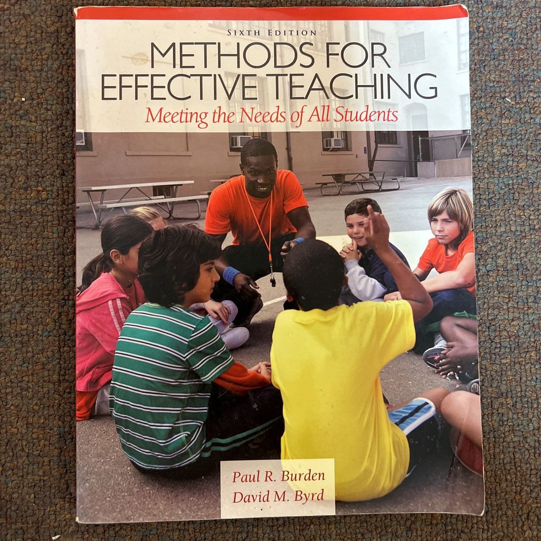 Methods for Effective Teaching by Paul R. Burden, David M. Byrd