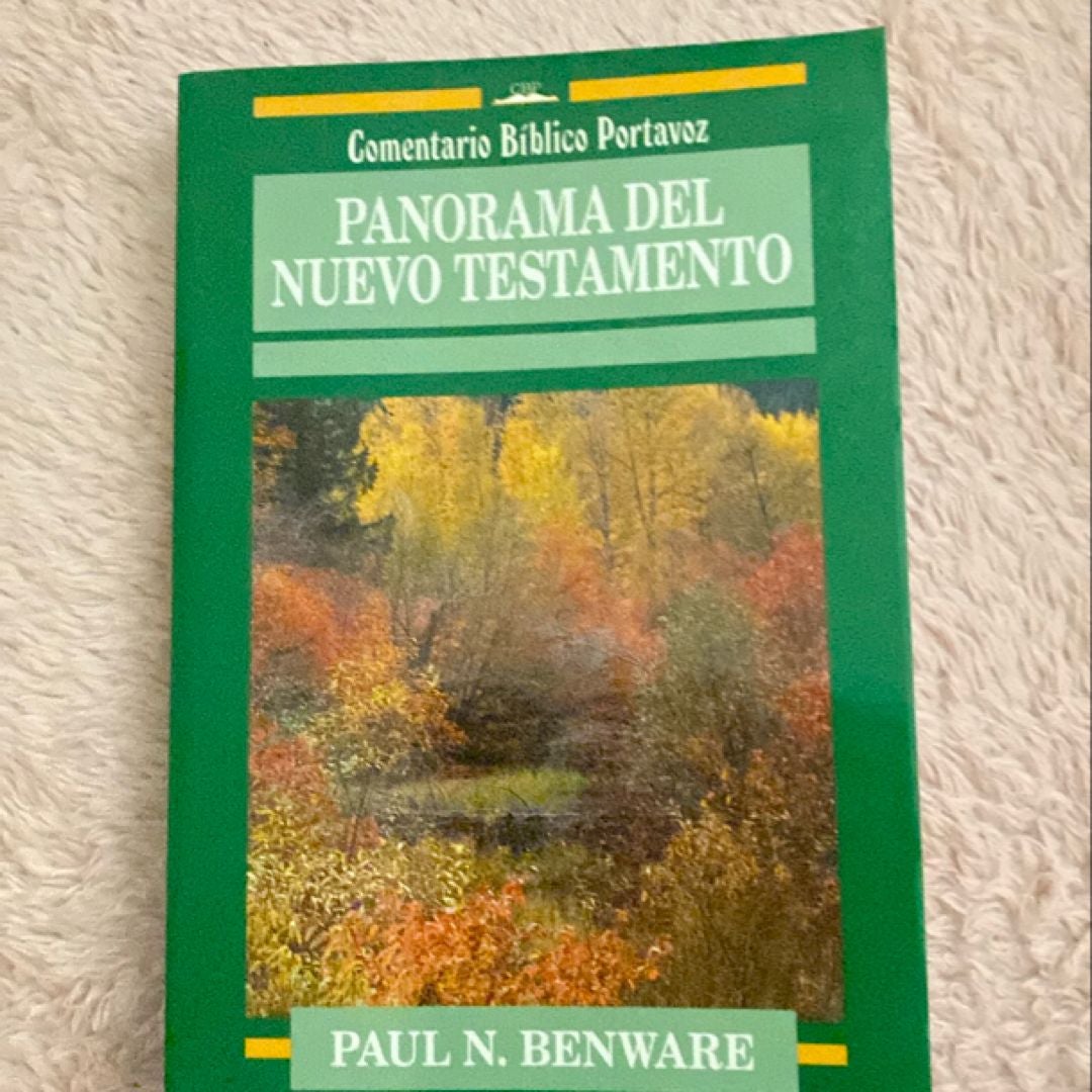 Panorama del Nuevo Testamento by Paul N. Benware, Paul Benware