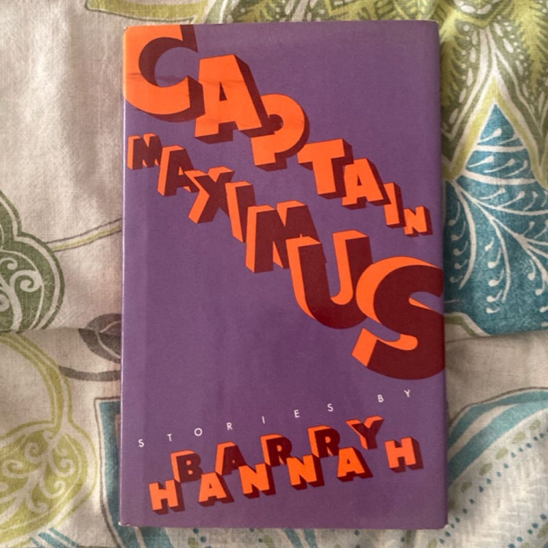Captain Maximus by Barry Hannah