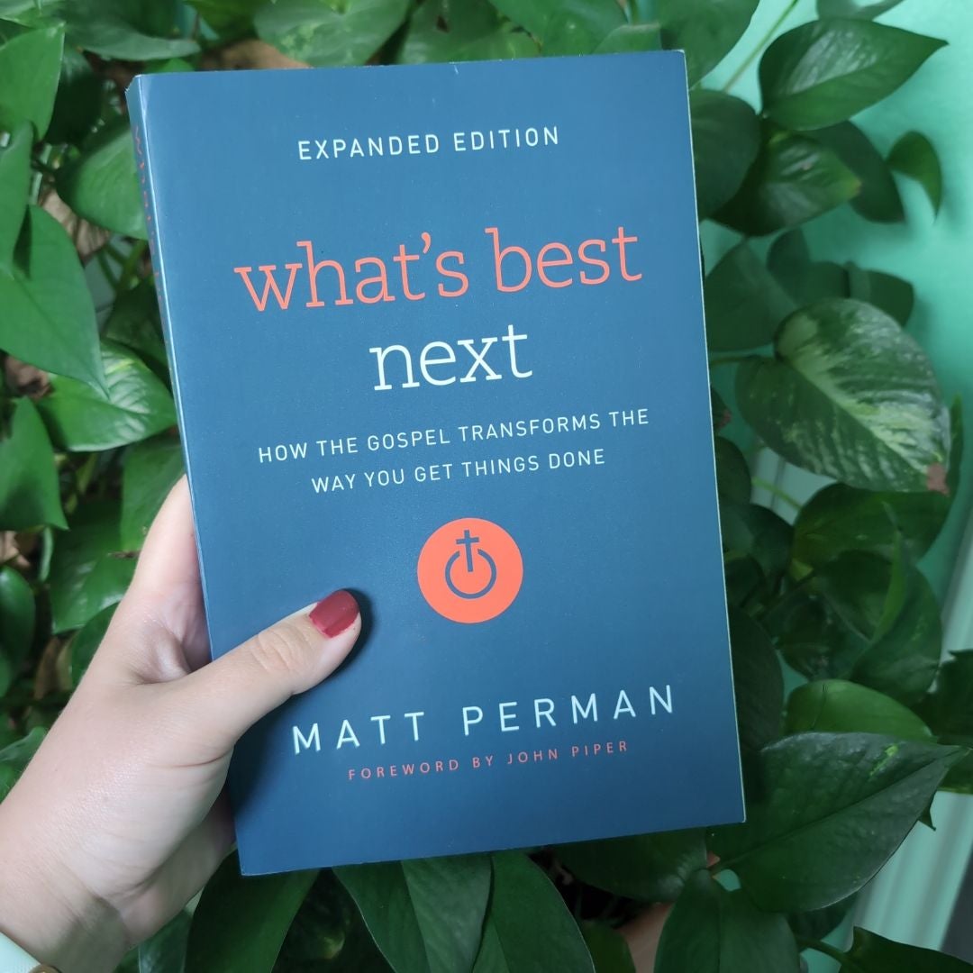 What's Best Next by Matt Perman