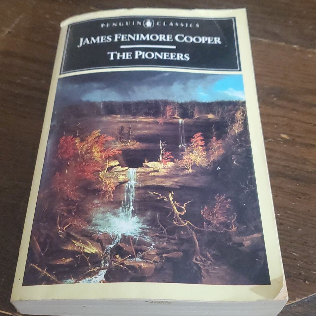 The Pioneers by James Fenimore Cooper; Donald A. Ringe (Introduction by)