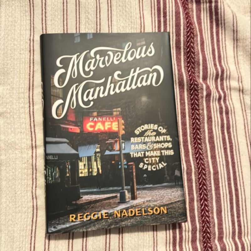 Marvelous Manhattan by Reggie Nadelson