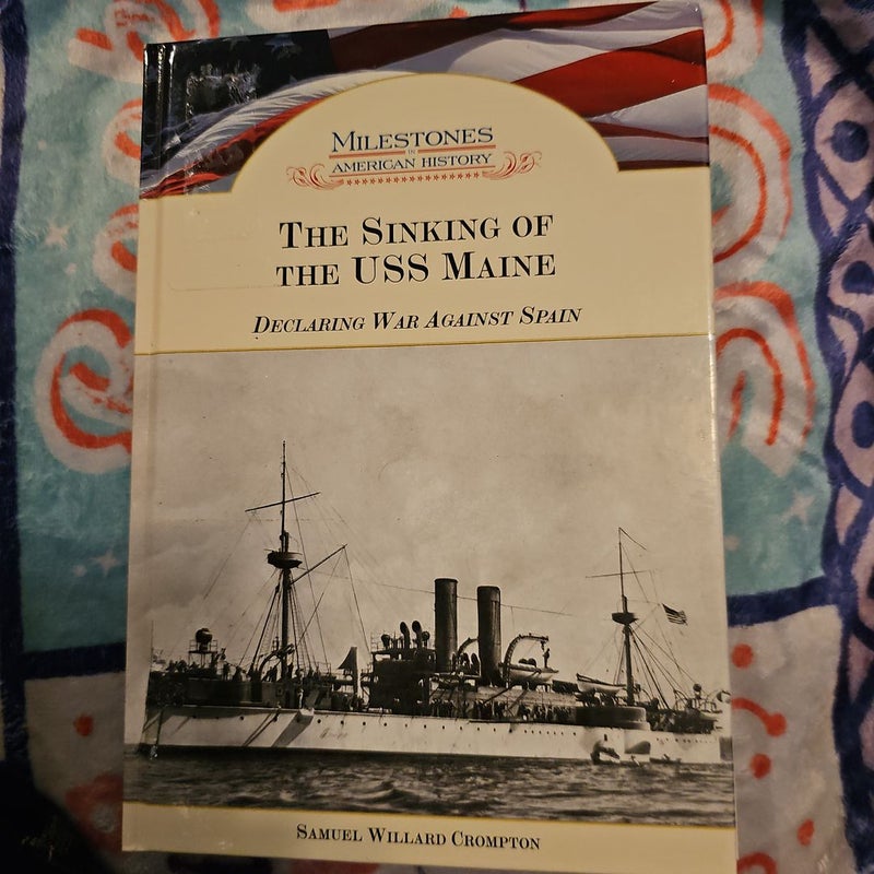 The Sinking of the USS Maine by Samuel Willard Crompton, Hardcover ...