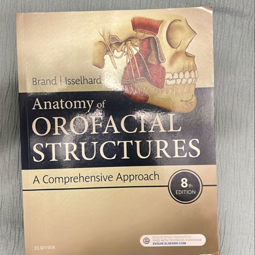 Anatomy of Orofacial Structures by Richard W. Brand, Donald E. Isselhard