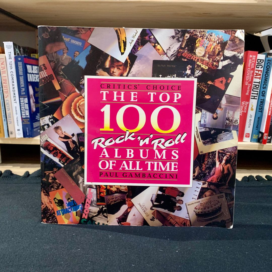 Top 100 Rock 'n Roll Albums of All Time by Paul Gambaccini