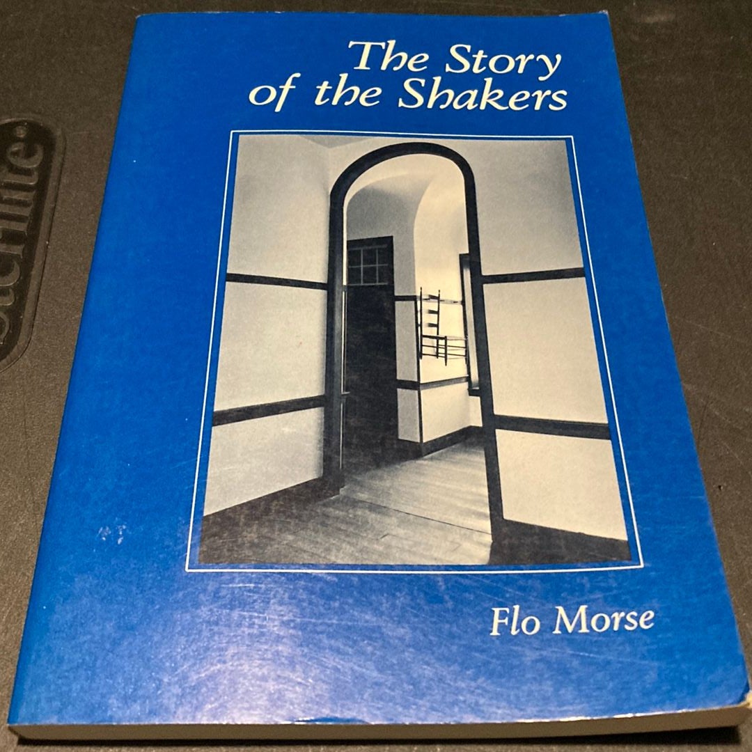 The Story of the Shakers by Flo Morse
