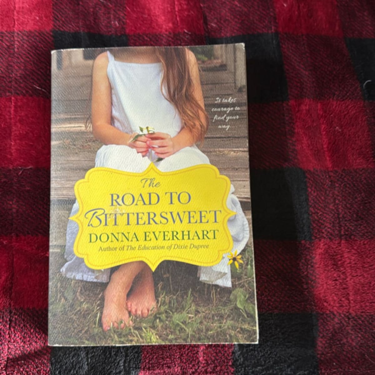 The Road to Bittersweet by Donna Everhart