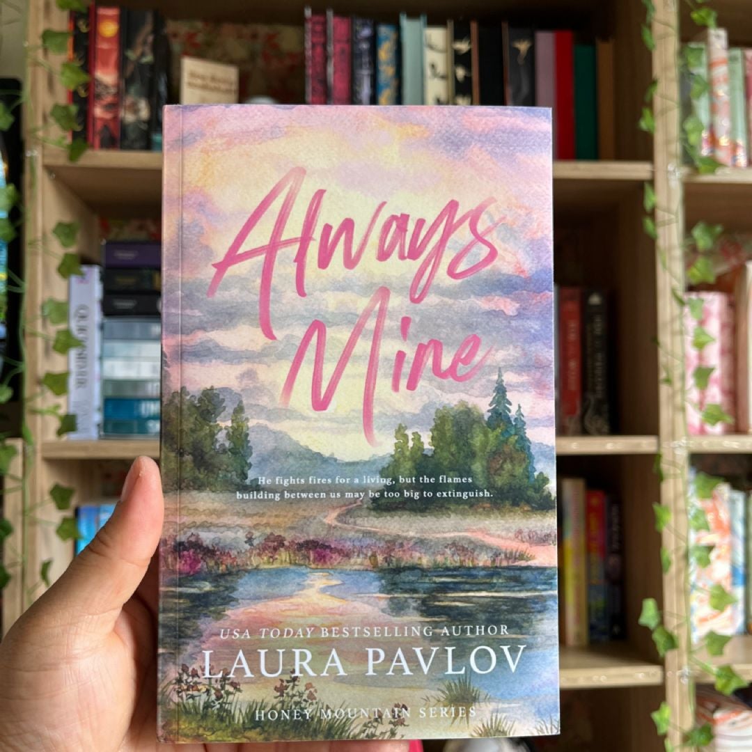 Always Mine: a Honey Mountain Series Special Edition Paperback by Laura Pavlov
