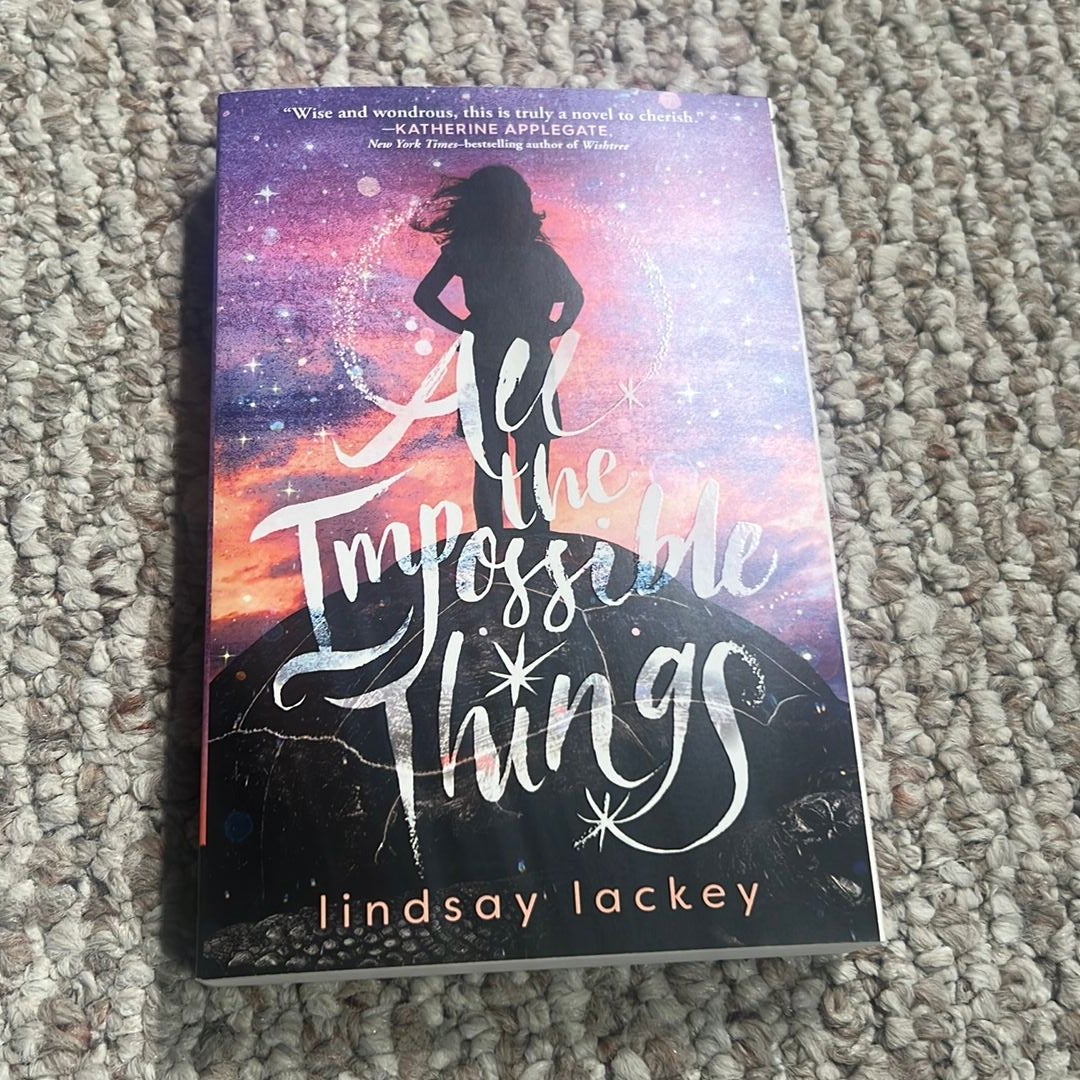 All the Impossible Things by Lindsay Lackey