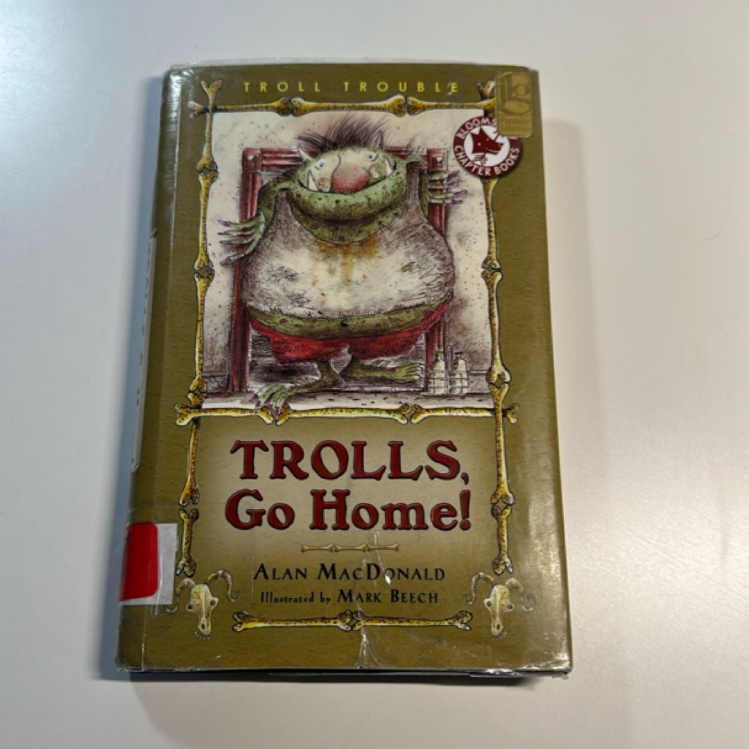 Trolls, Go Home! by Alan MacDonald