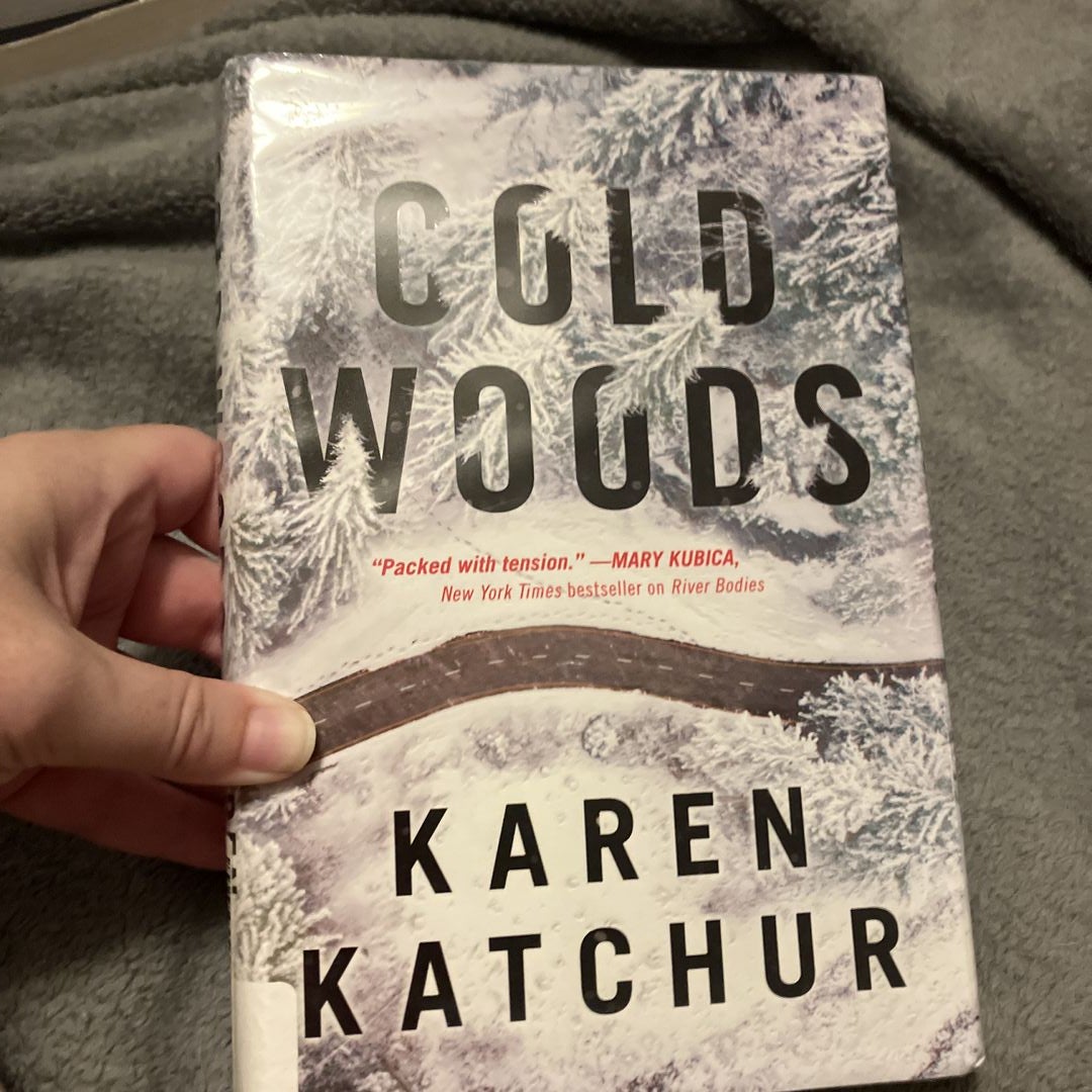 Cold Woods by Karen Katchur