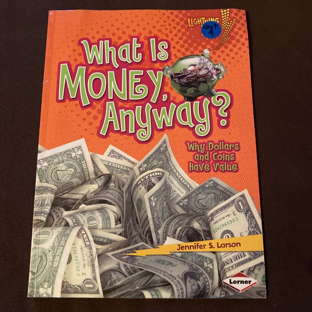 What Is Money, Anyway? by Jennifer S. Larson