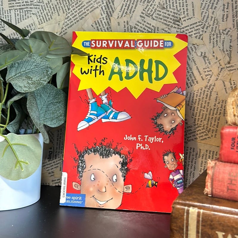 The Survival Guide for Kids with ADHD by John F. Taylor, Paperback ...