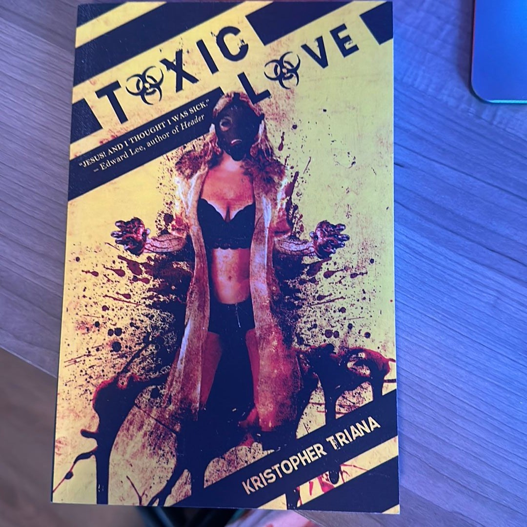 Toxic Love by Kristopher Triana