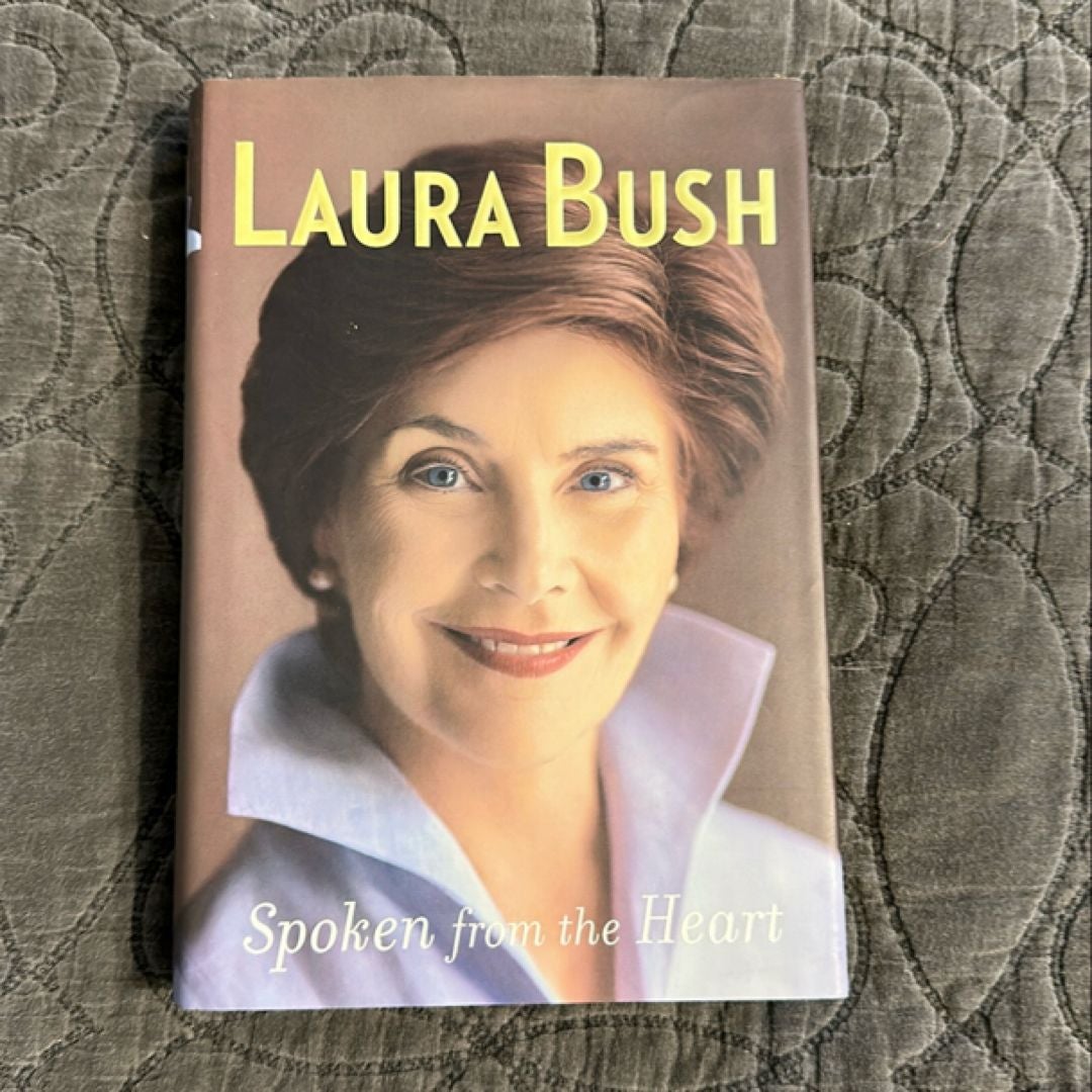 Spoken from the Heart by Laura Bush