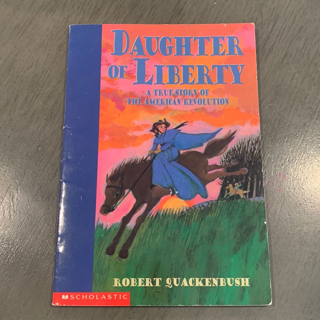 Daughter of Liberty by Robert Quackenbush, Paperback | Pangobooks