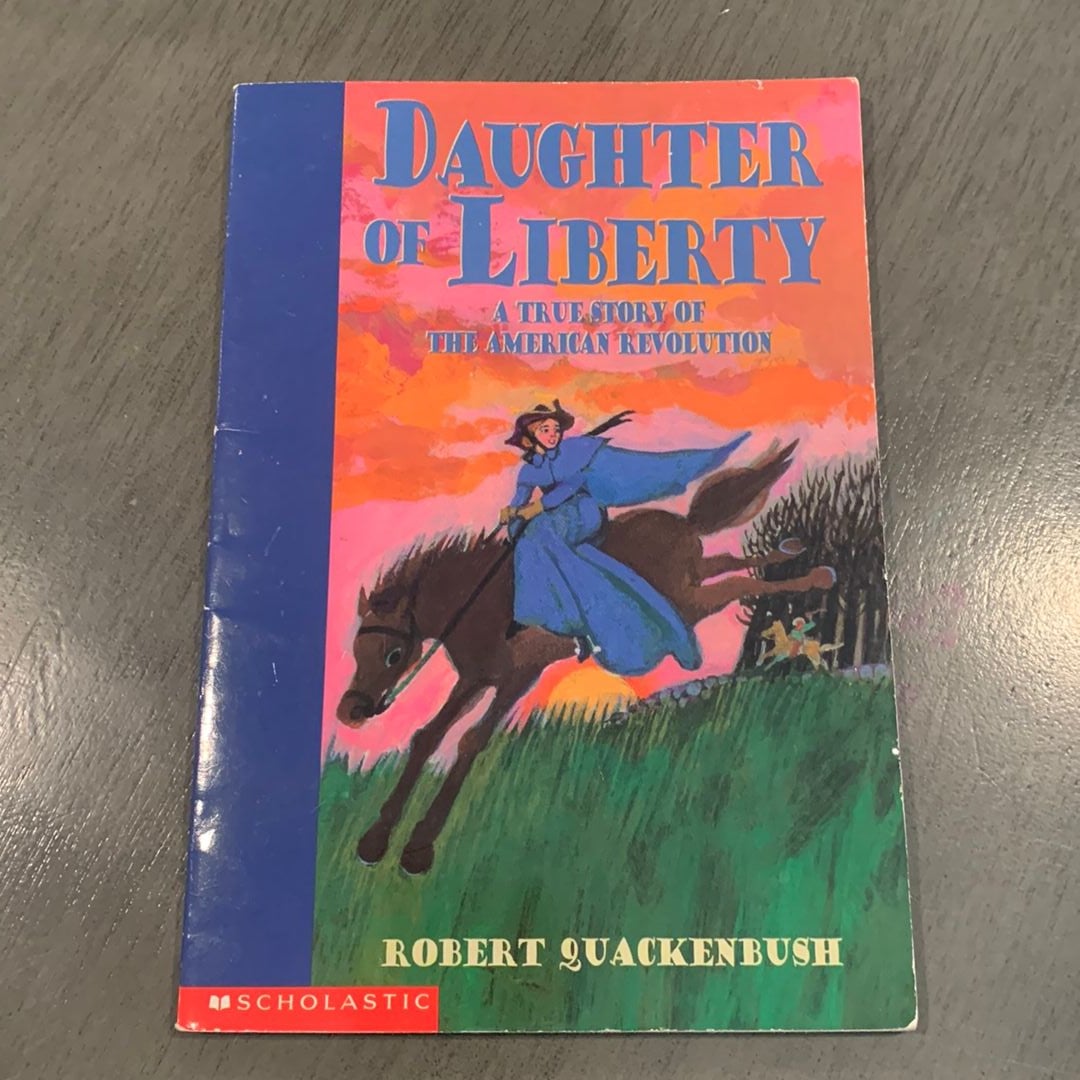 Daughter of Liberty by Robert Quackenbush, Paperback | Pangobooks