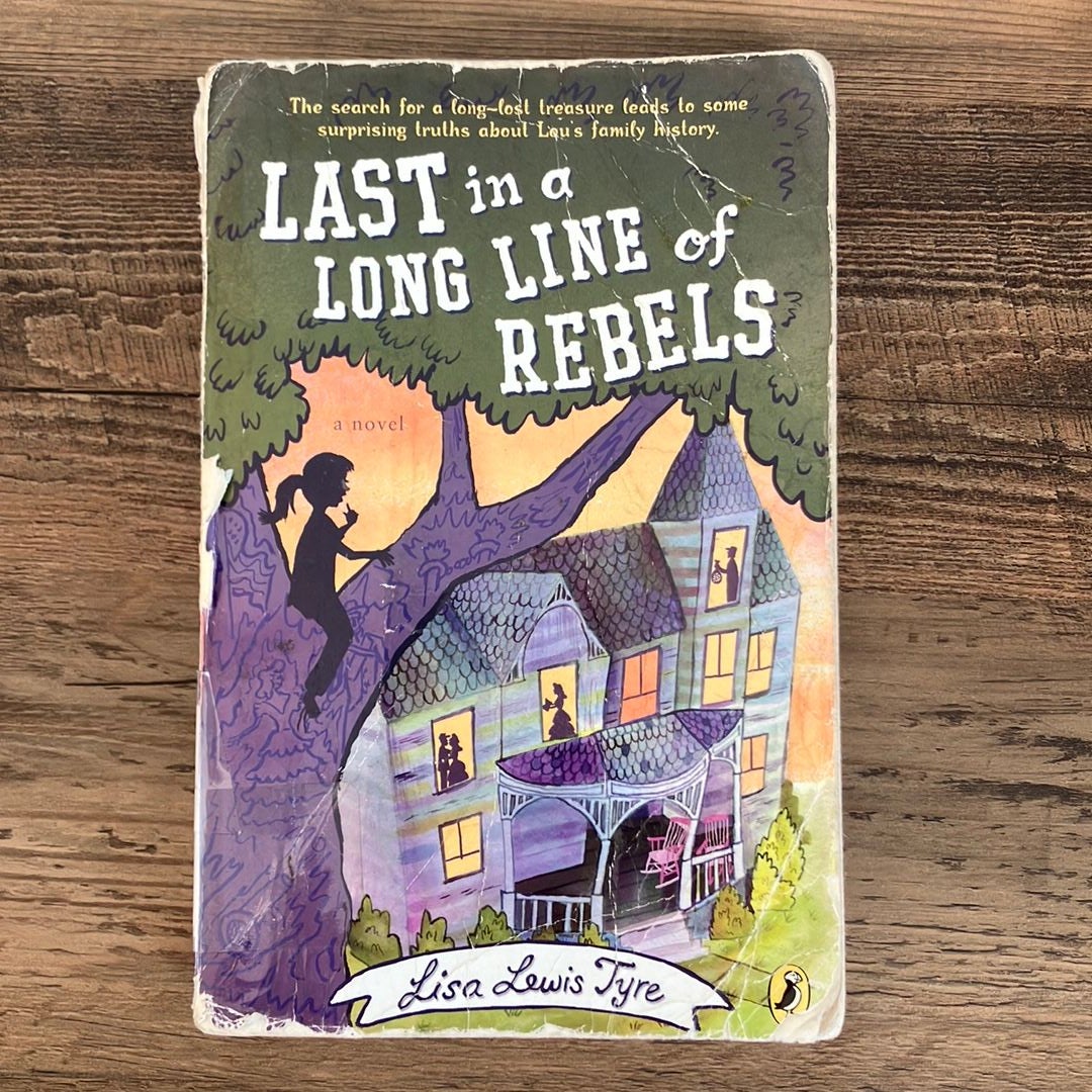 Last in a Long Line of Rebels by Lisa Lewis Tyre, Paperback | Pangobooks