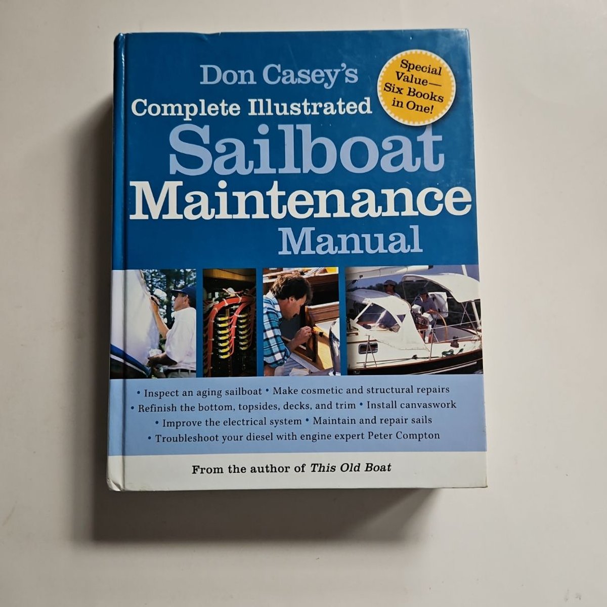 Don Casey's Complete Illustrated Sailboat Maintenance Manual by Don Casey