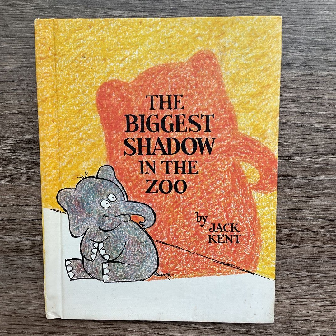 The Biggest Shadow in the Zoo by Jack Kent