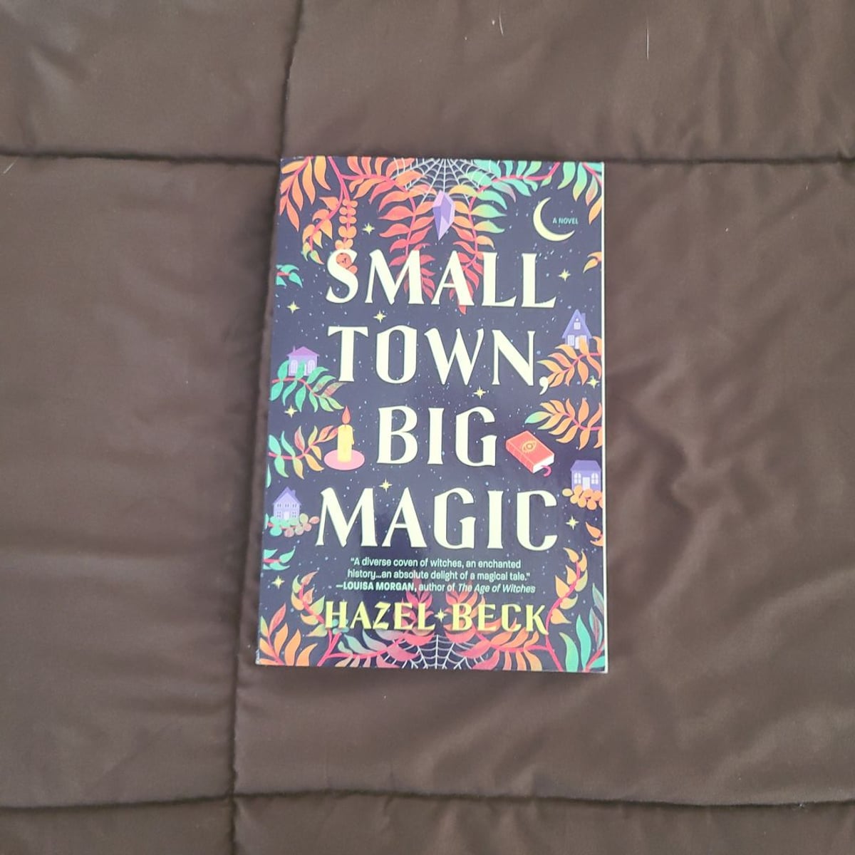 Small Town, Big Magic by Hazel Beck