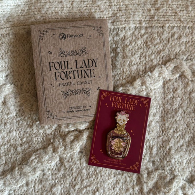Foul Lady Fortune enamel magnet (FairyLoot exclusive) by Chloe Gong ...