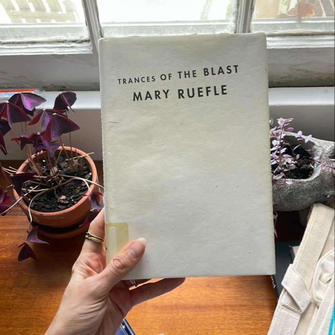 Trances of the Blast by Mary Ruefle