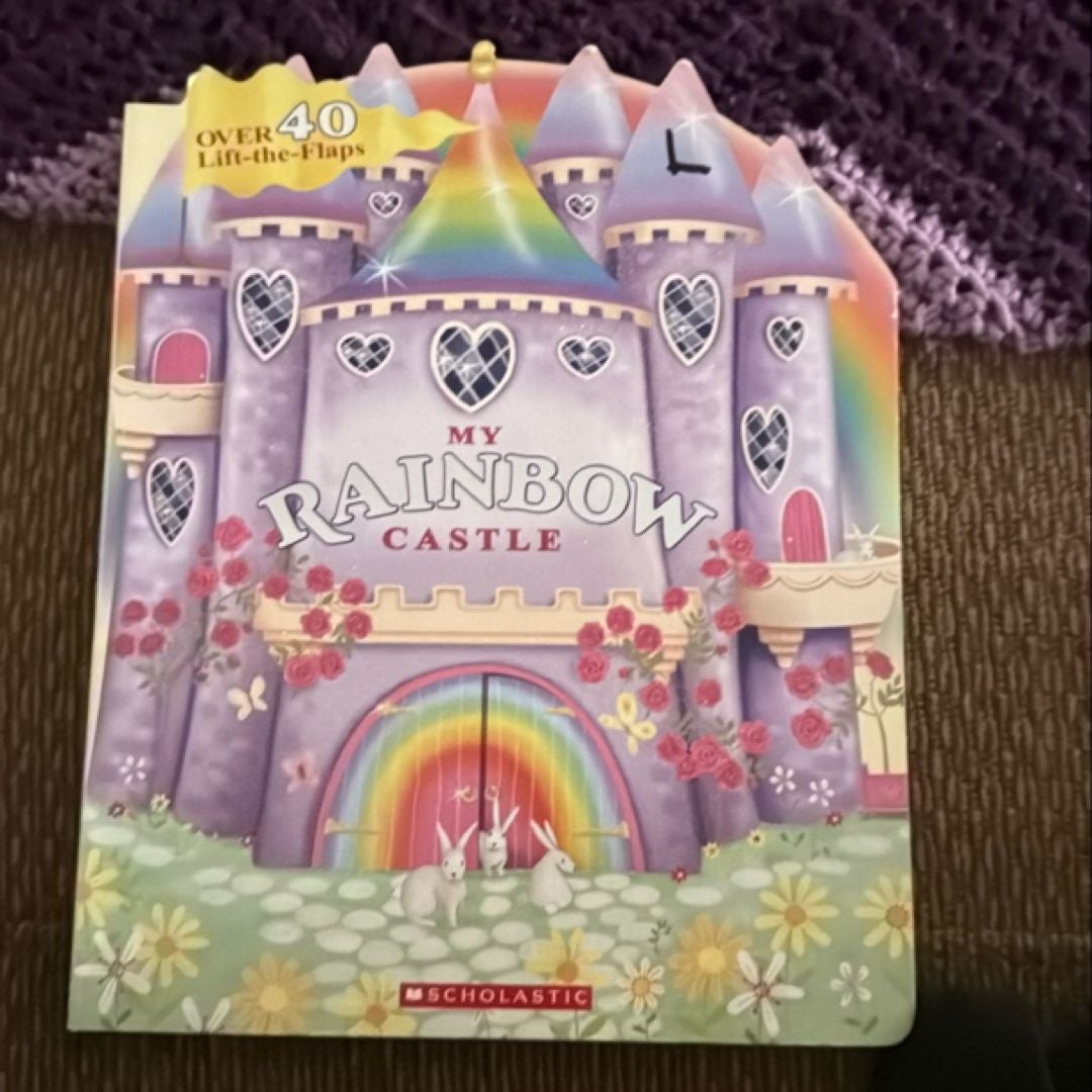 My Rainbow Castle by Sarah Albee